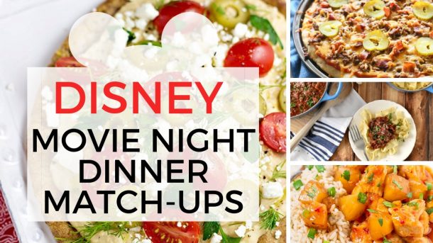 10 Disney Movie Night Dinner Match-ups (make Family Movie Night Fun!) | MPB
